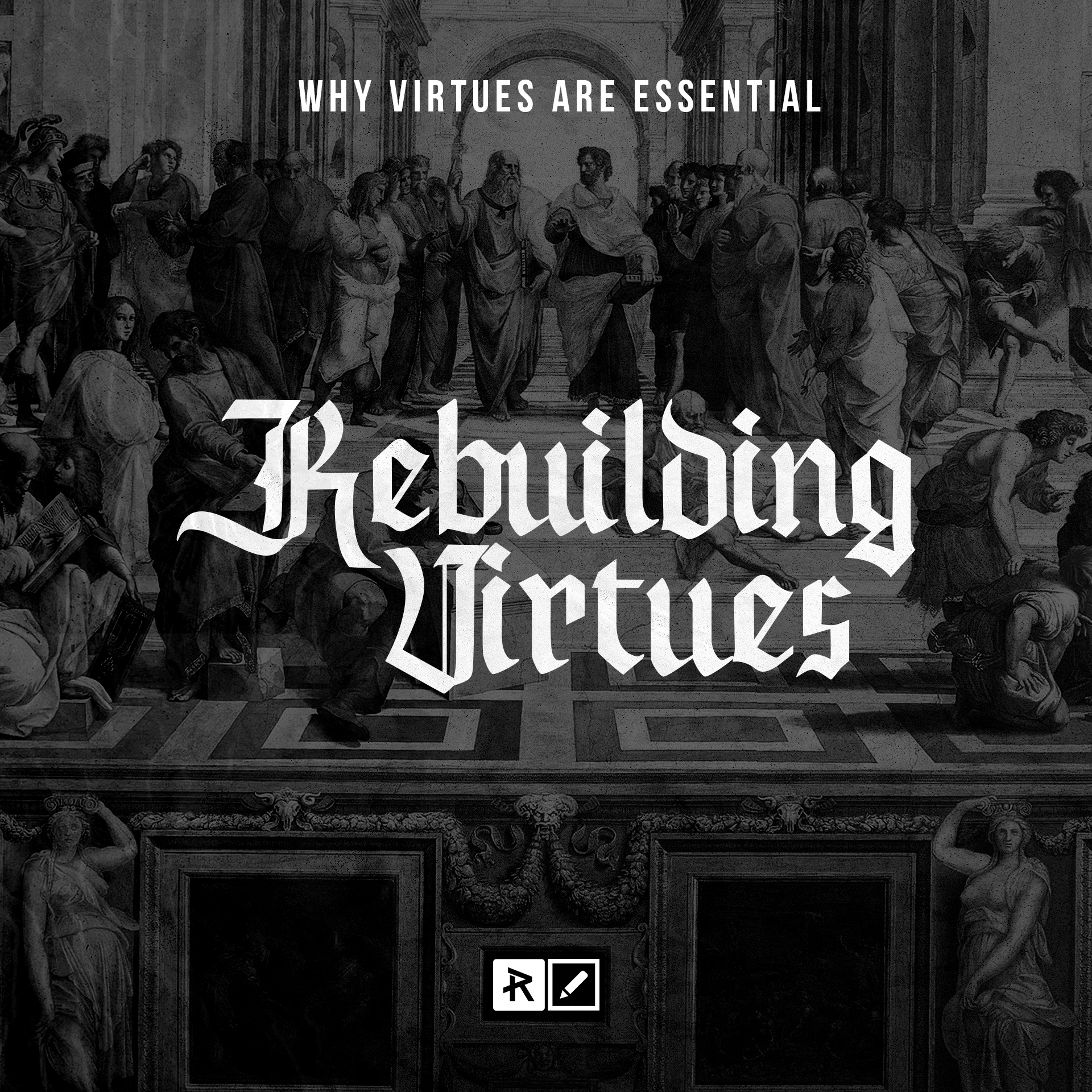 New Blog: REBUILDING VIRTUES – REMNANT